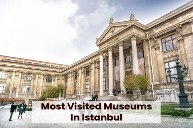 Top 11 Museums to Visit in Istanbul