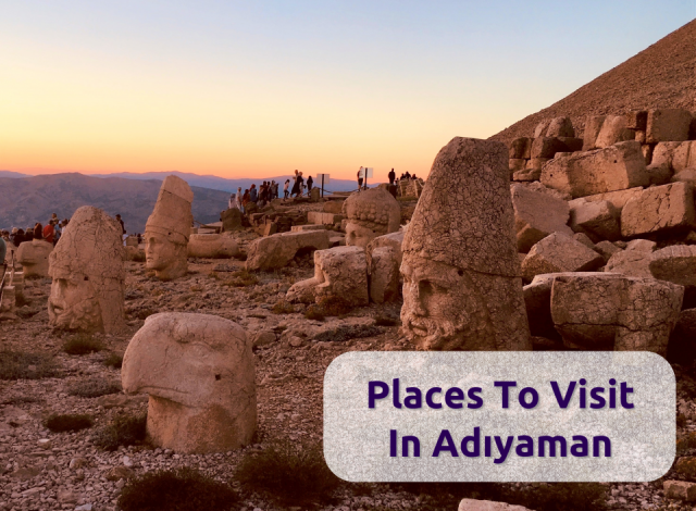 Adiyaman, Places to Visit and Tourist Attractions